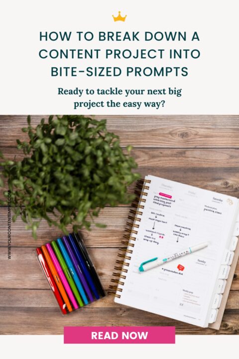 How to Break Down a Content Project into Bite-Sized Prompts