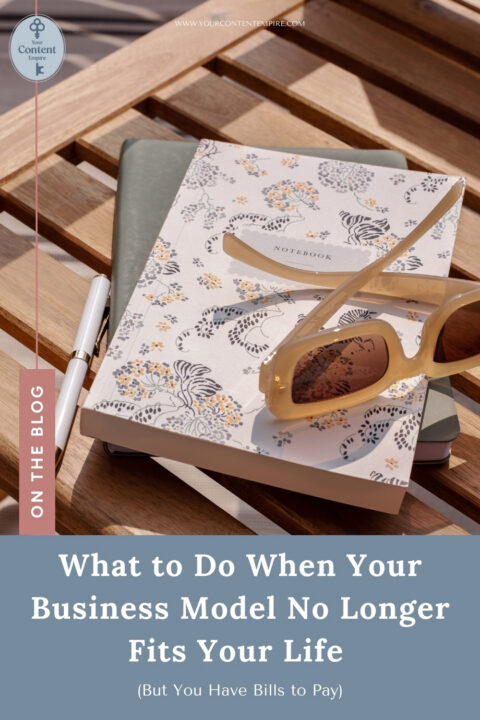 What to Do When Your Business Model No Longer Fits Your Life - Your ...